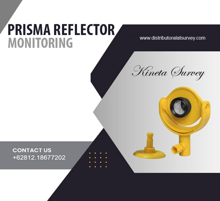 Prisma Reflector Monitoring - DISTRIBUTOR ALAT SURVEY | HP/WA: 081218677202