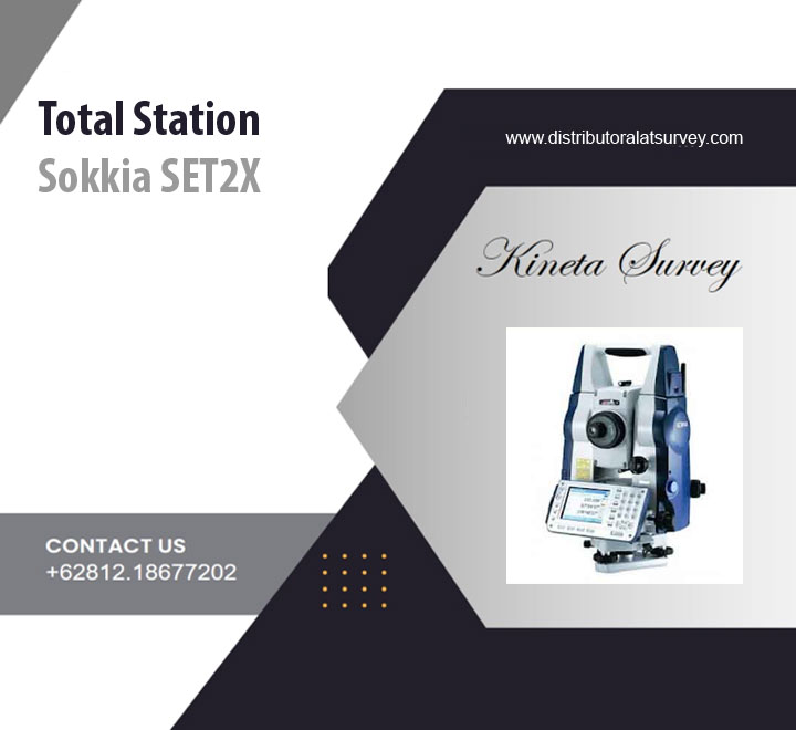 Total Station Sokkia SET2X - DISTRIBUTOR ALAT SURVEY | HP/WA: 081218677202