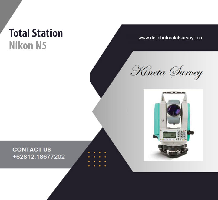 Total Station Nikon N5 - DISTRIBUTOR ALAT SURVEY | HP/WA: 081218677202